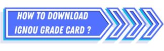 How to Download IGNOU Grade Card : Step-by-Step Guide